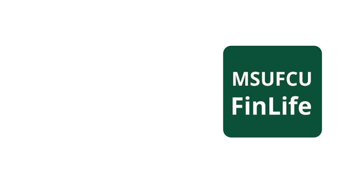 MSUFCU FinLife | MSU Federal Credit Union